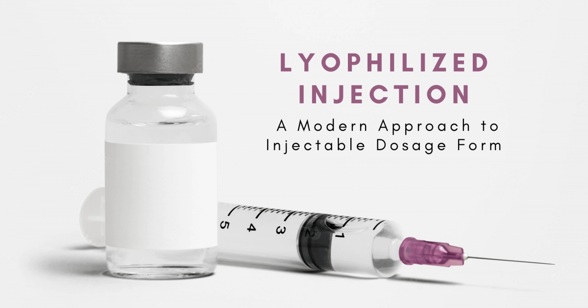 Lyophilized Injection: A Modern Approach To Injectable Dosage Form