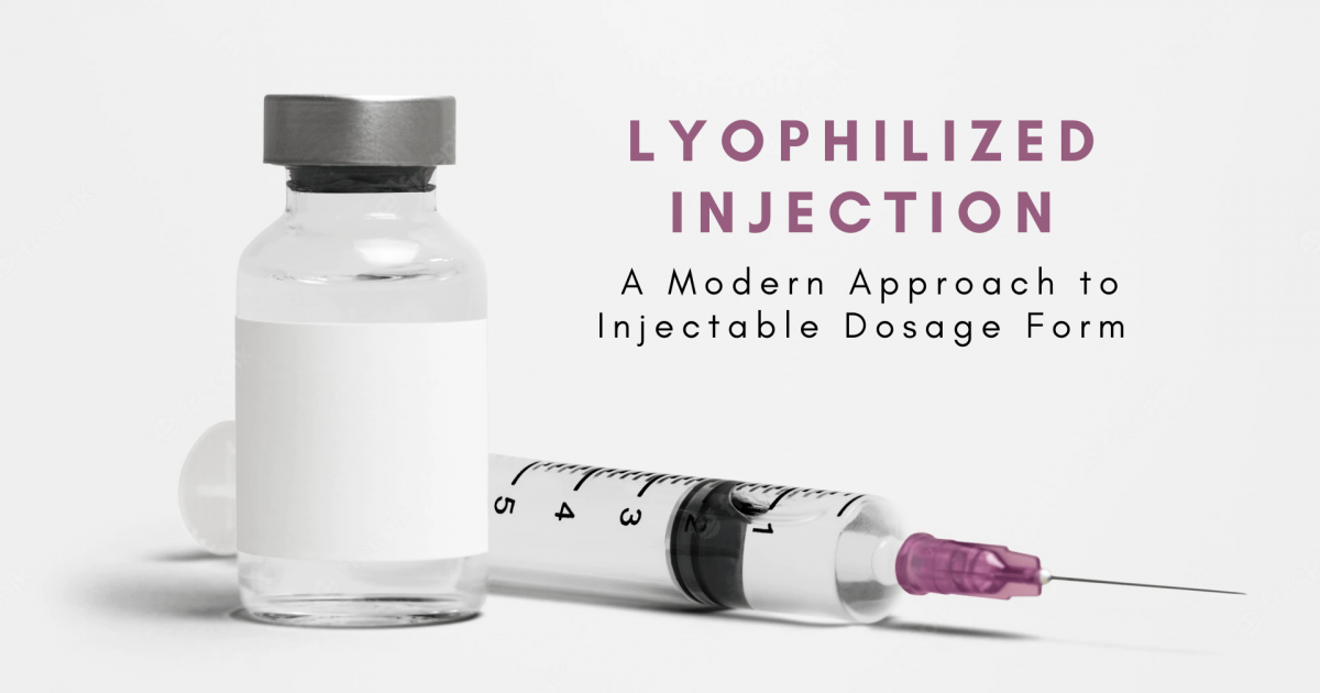 Lyophilized Injection: A Modern Approach to Injectable Dosage Form