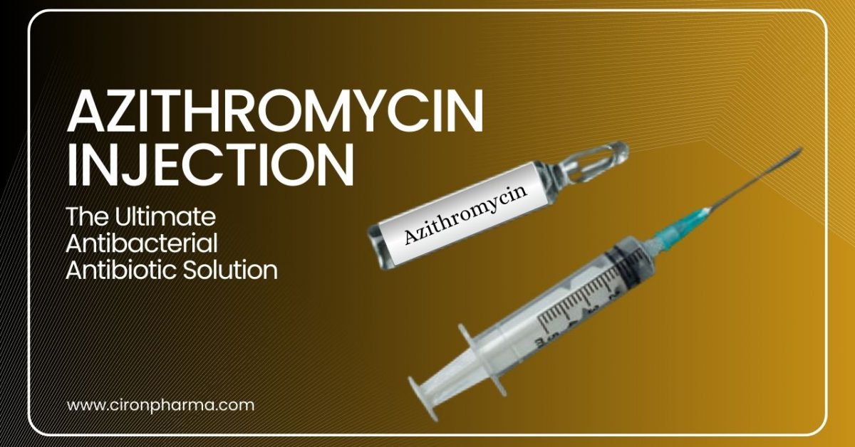 Azithromycin Injection - The Ultimate Antibacterial Antibiotic Solution