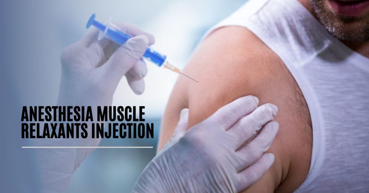 Anesthesia Muscle Relaxants Injection
